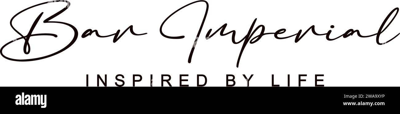 Vector Illustration saying Bar Imperial inspired by Life, for print ...