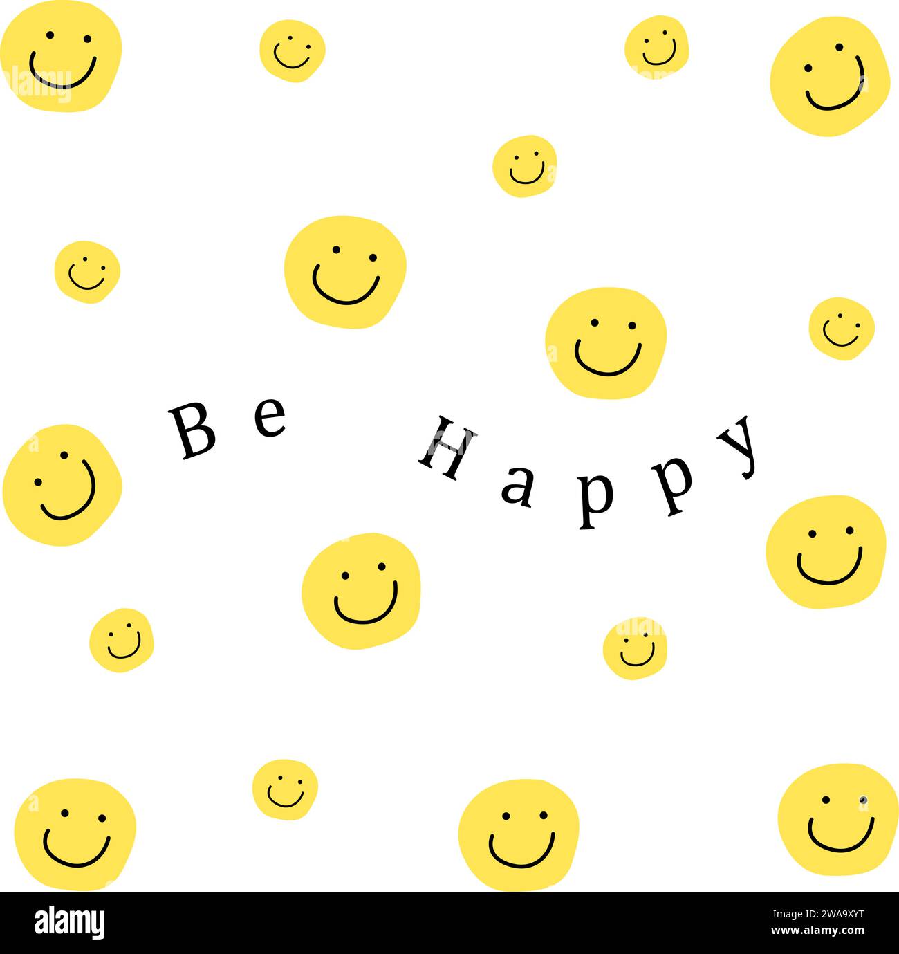 Be happy and smiley faces scattered all around, happy, motivational ...