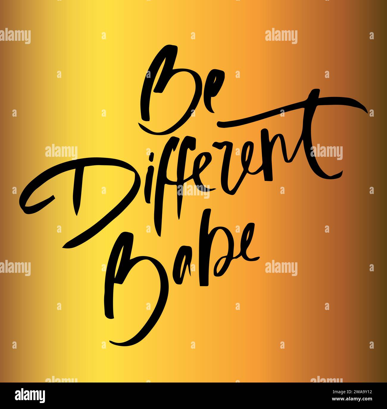 Be Different Babe, phrase on gold background, quote, vector ...