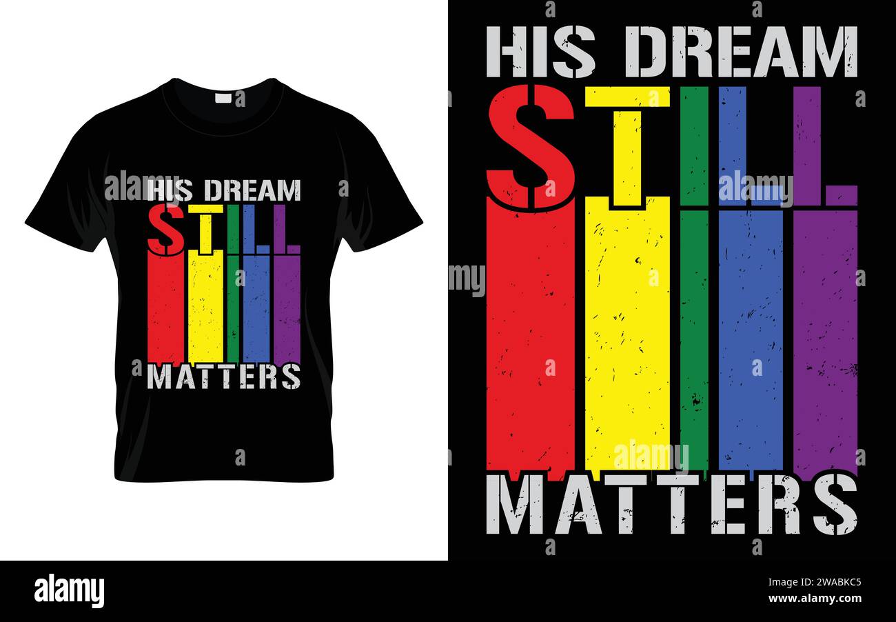 His Dream Still Matters Equal Human Rights T-shirt Stock Vector Image ...