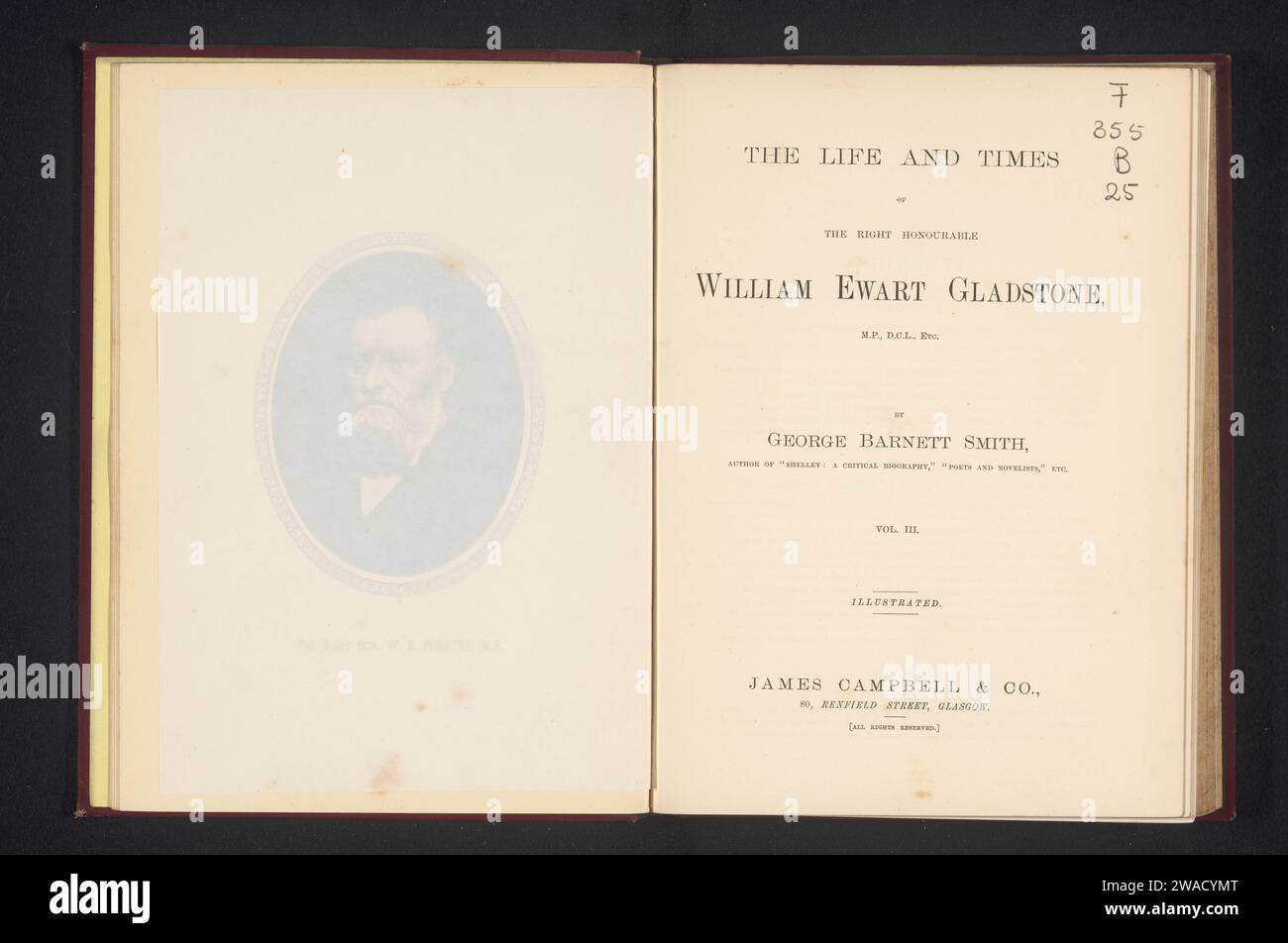 The life and times of the Right Honourable William Ewart Gladstone ...