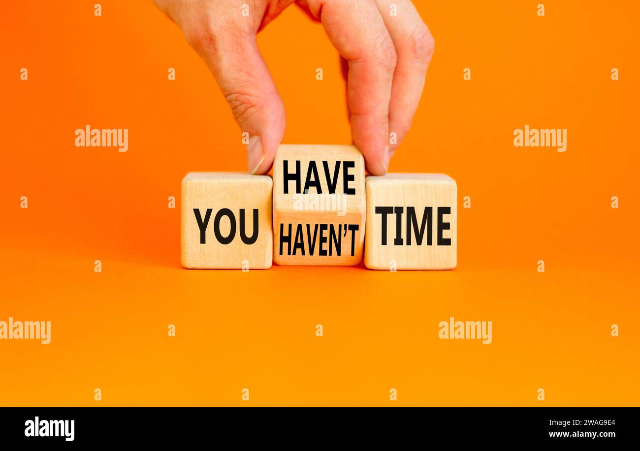 You Have Or Not Time Symbol Concept Word You Have Or Have Not Time On