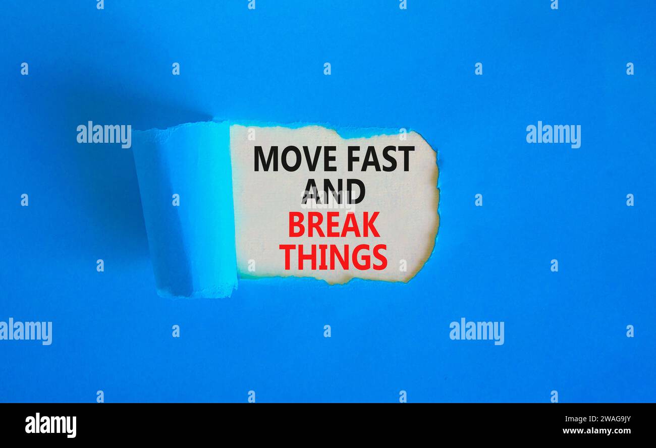 Move fast and break things symbol. Concept words Move fast and break ...