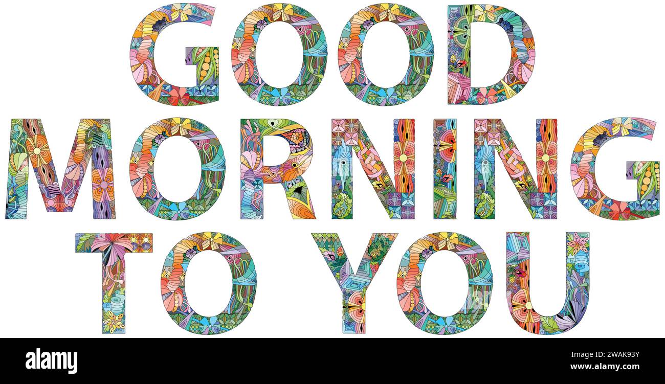 Hand-painted art design. Hand drawn illustration words GOOD MORNING TO ...