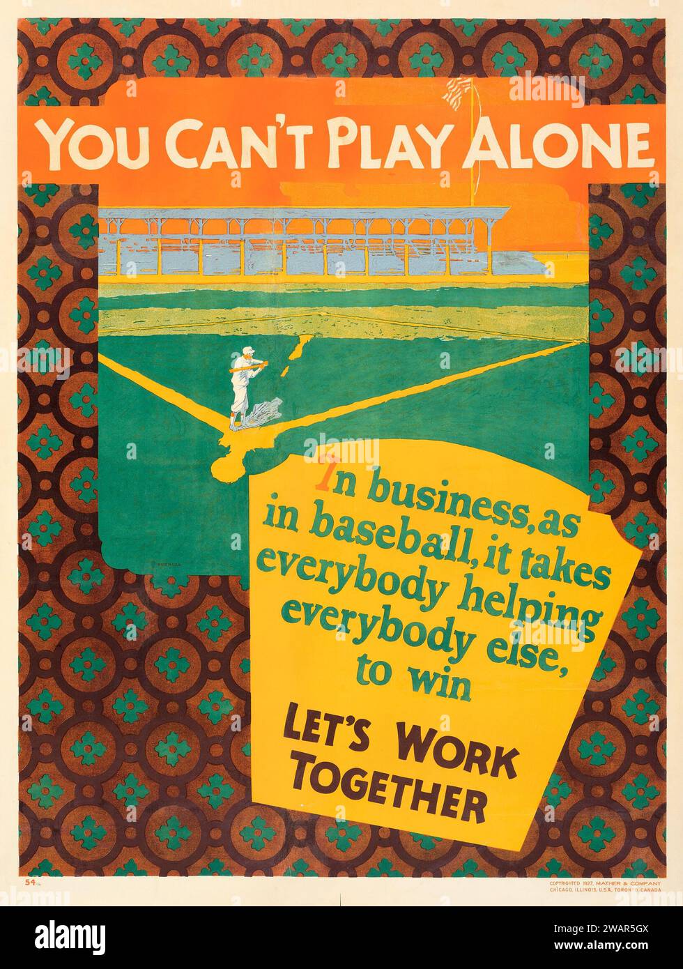 Mather Work Incentive Poster (1927). "You Can't Play Alone. Let's work ...