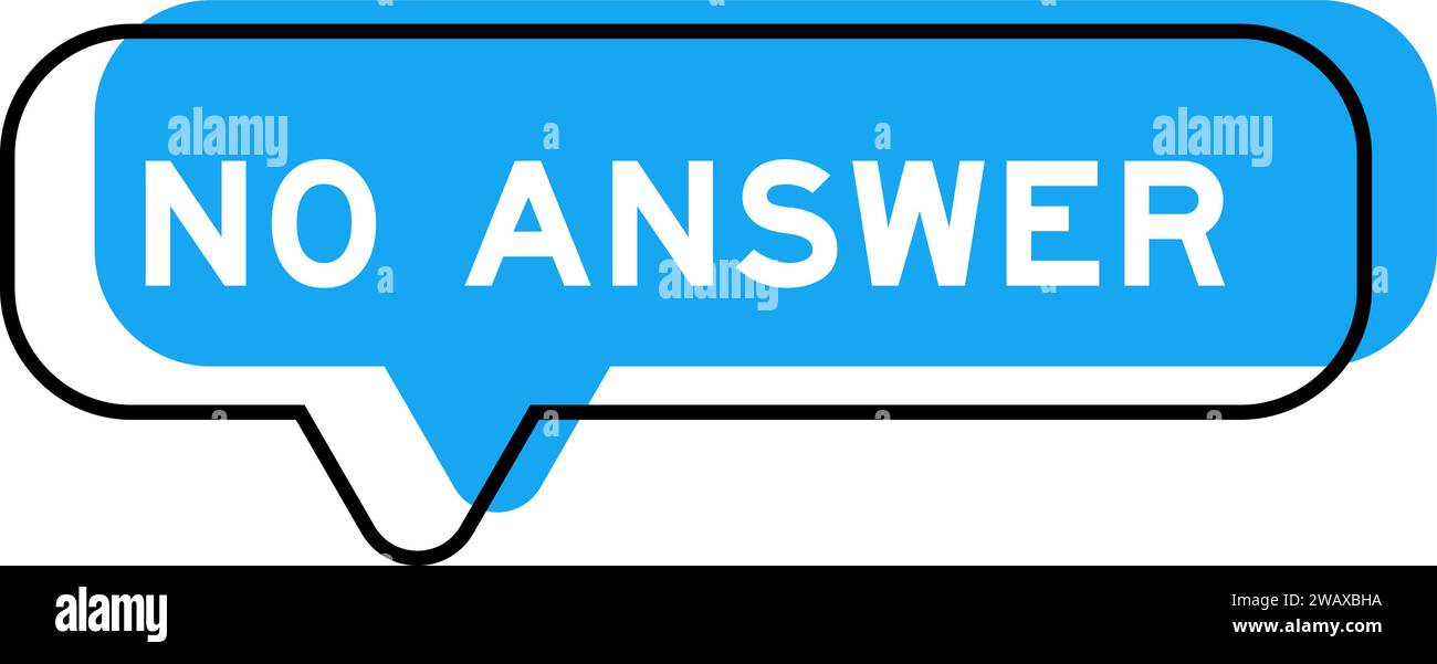Speech banner and blue shade with word no answer on white background ...