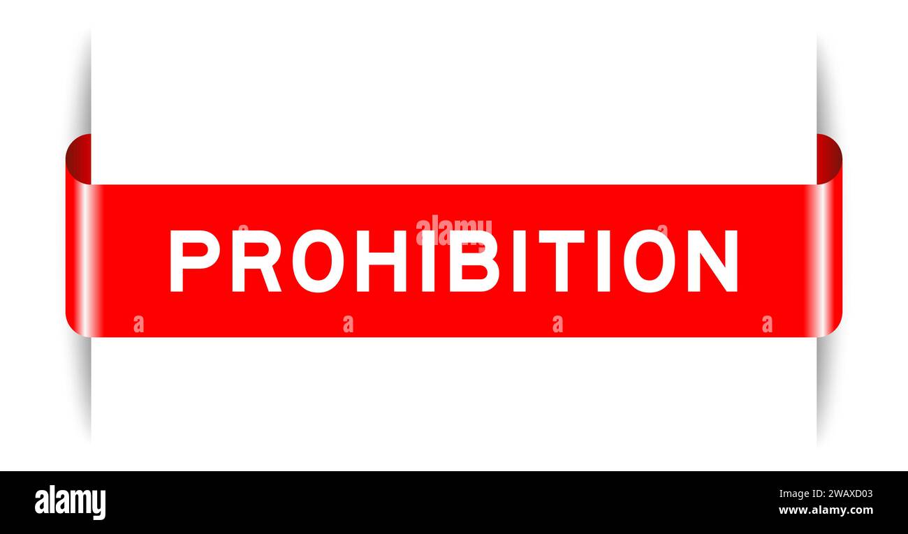 Red color inserted label banner with word prohibition on white ...