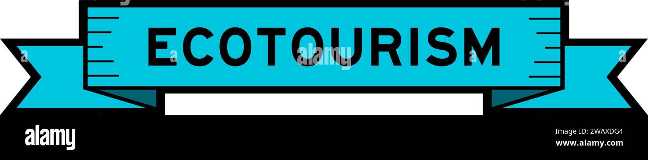 Ribbon label banner with word ecotourism in blue color on white ...