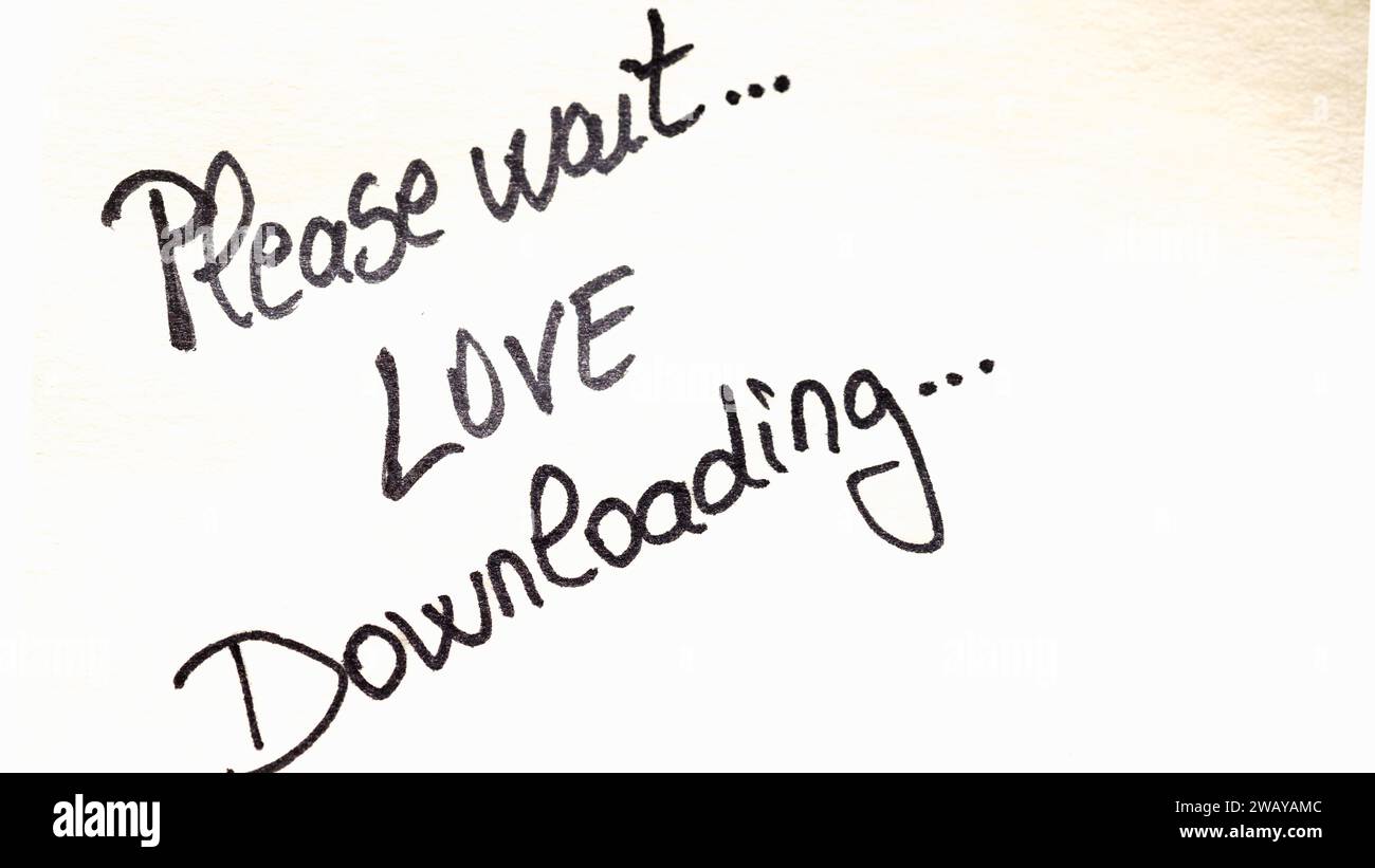Please wait love downloading handwriting text close up isolated on ...