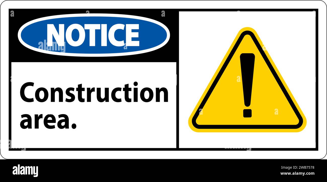 Notice Sign Construction Area Stock Vector Image & Art - Alamy
