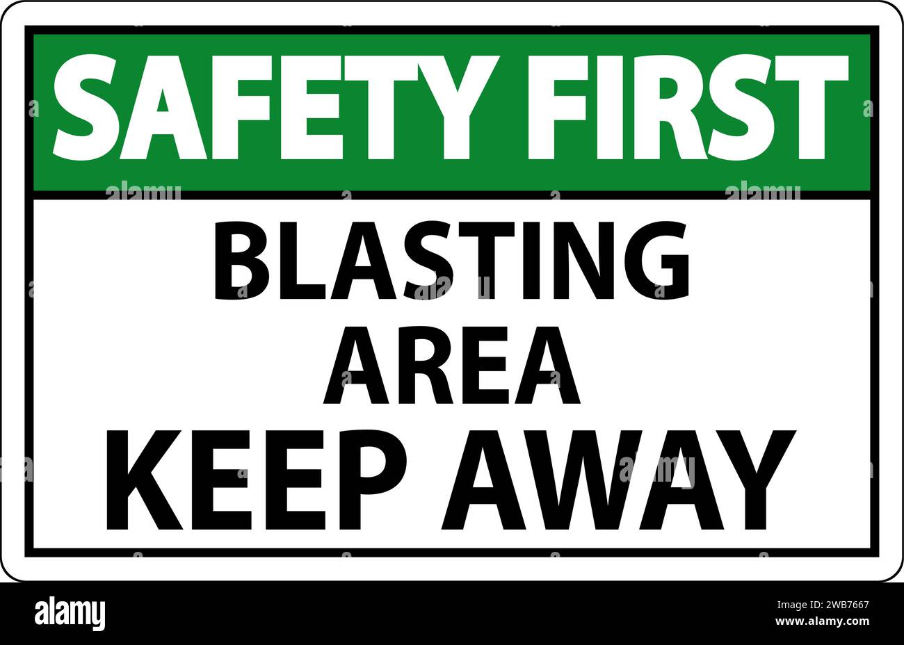 Safety First Sign Blasting Area - Keep Away Stock Vector Image & Art ...