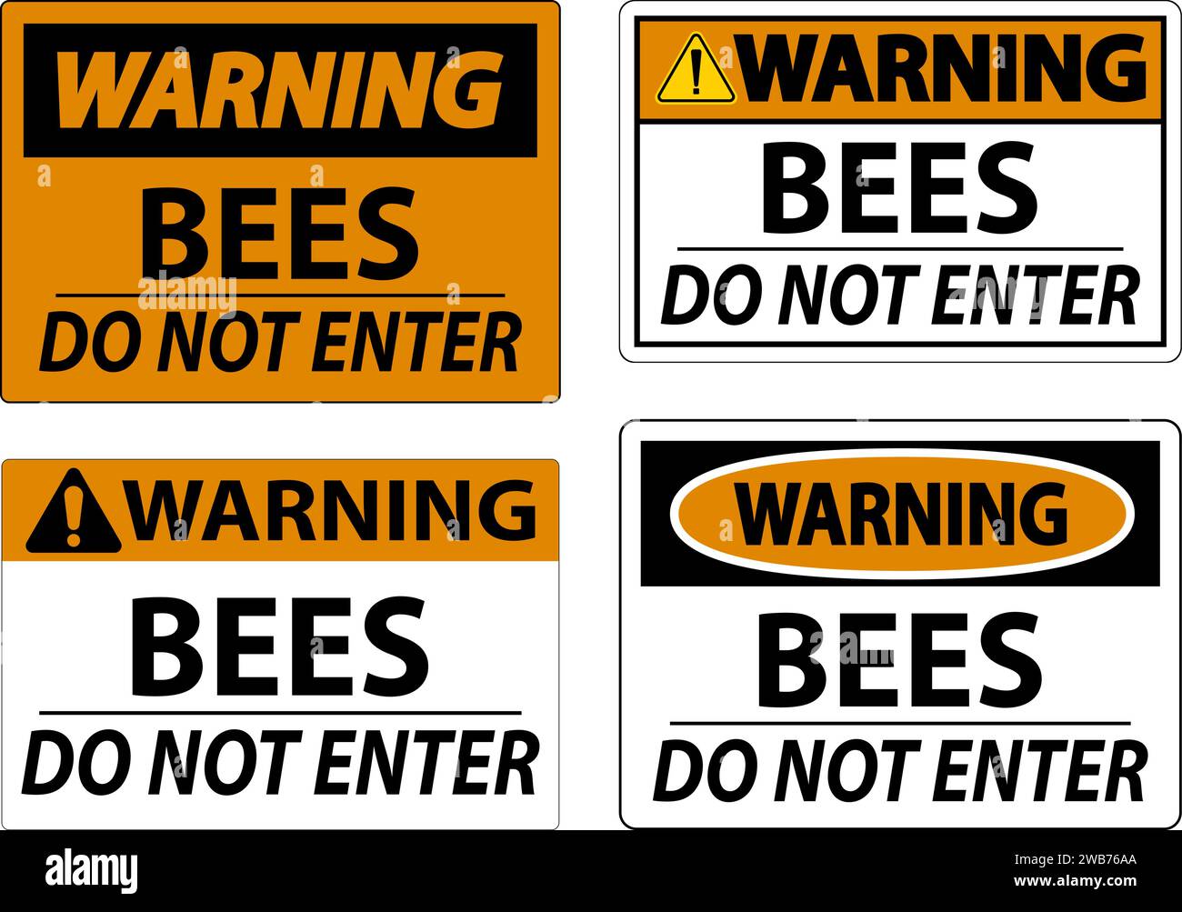 Warning Sign Bees - Do Not Enter Stock Vector Image & Art - Alamy