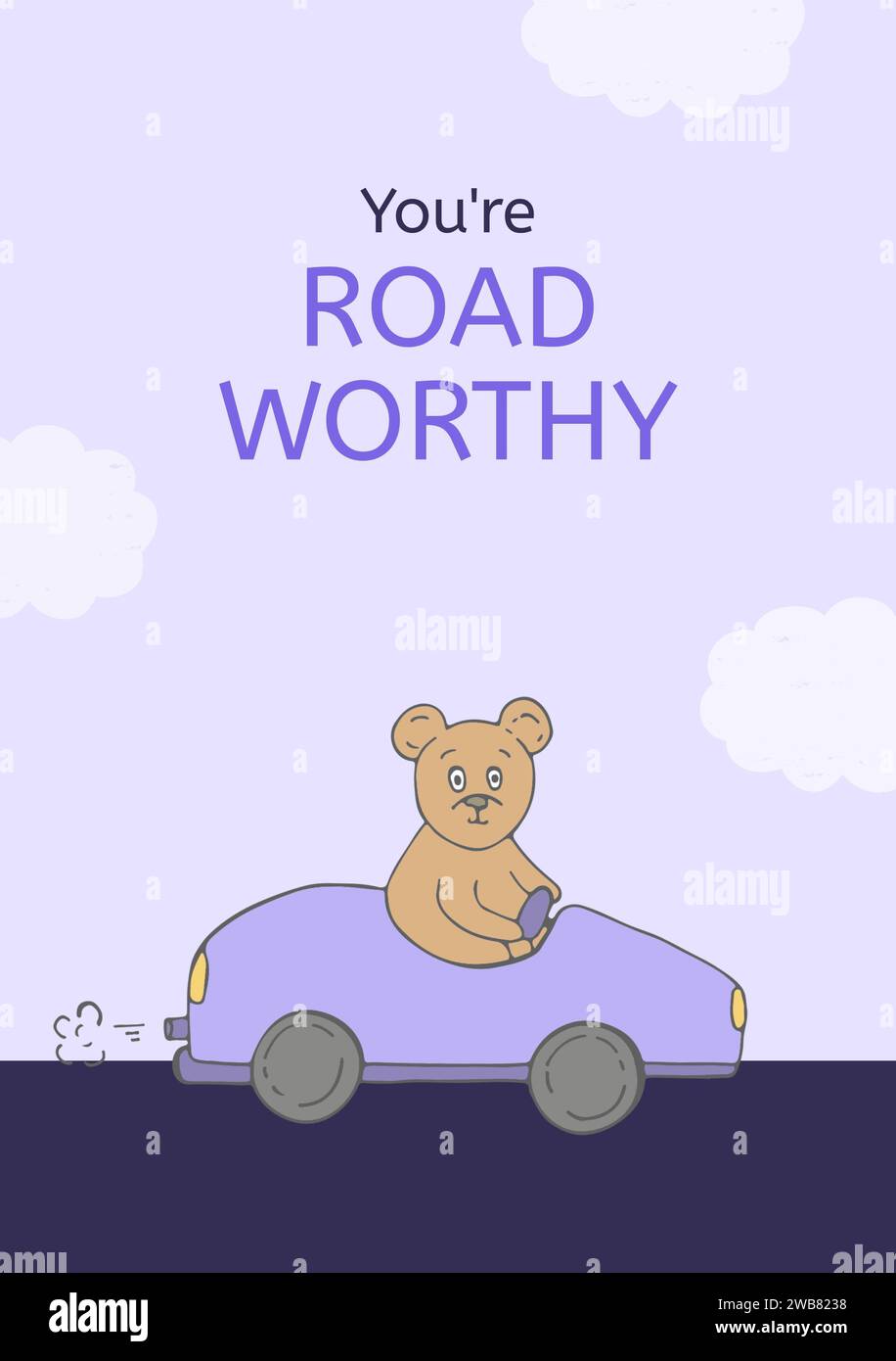 You're road worthy text on lilac sky with teddy bear driving purple car ...