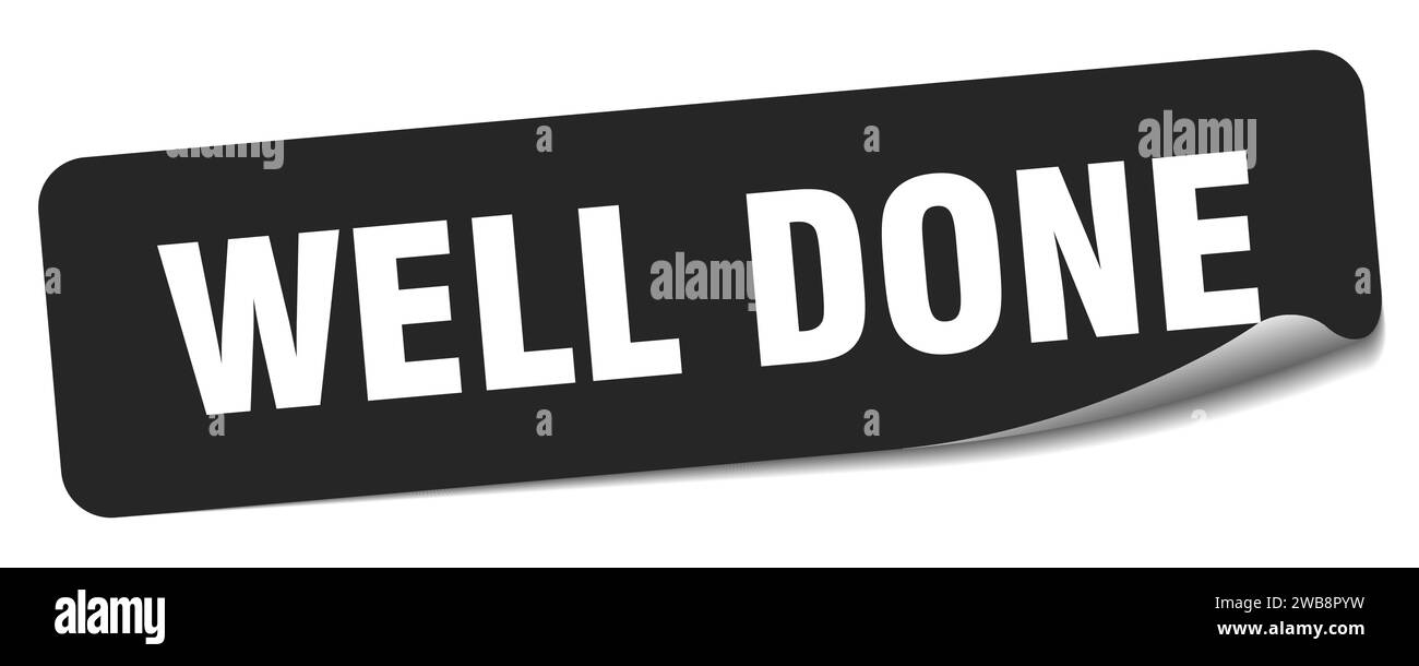 well done sticker. well done rectangular label isolated on white ...