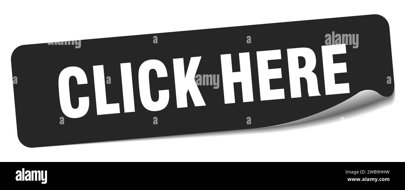 click here sticker. click here rectangular label isolated on white ...