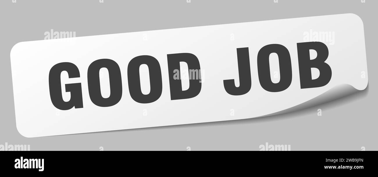 good job sticker. good job rectangular label isolated on white ...