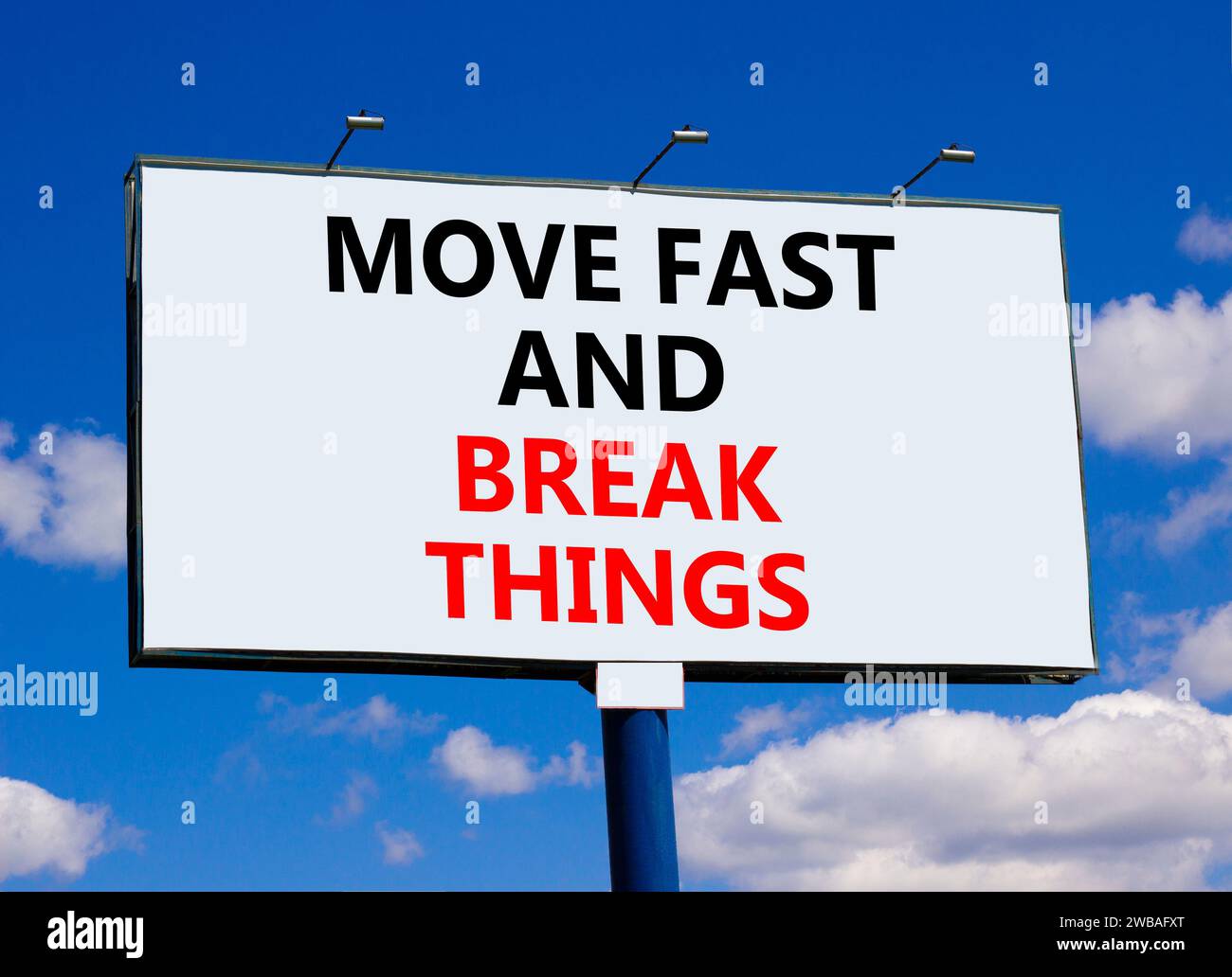 Move fast and break things symbol. Concept words Move fast and break ...