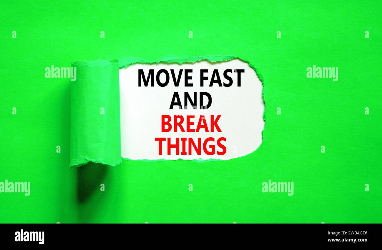 Move fast and break things symbol. Concept words Move fast and break ...
