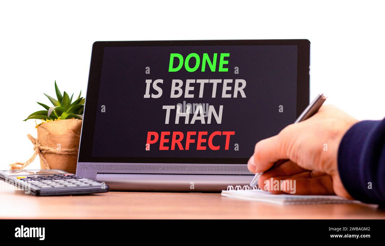 Done is better than perfect symbol. Concept words Done is better than ...