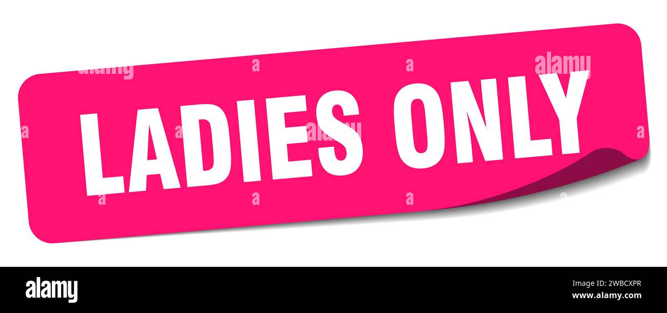ladies only sticker. ladies only rectangular label isolated on white ...
