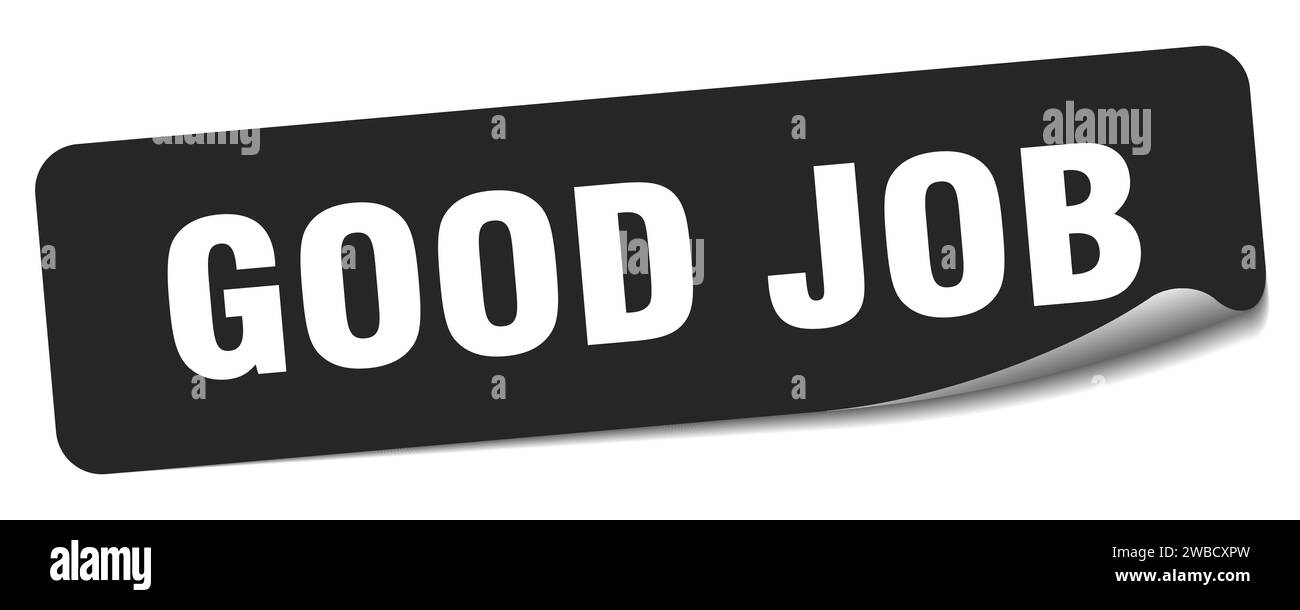 good job sticker. good job rectangular label isolated on white ...