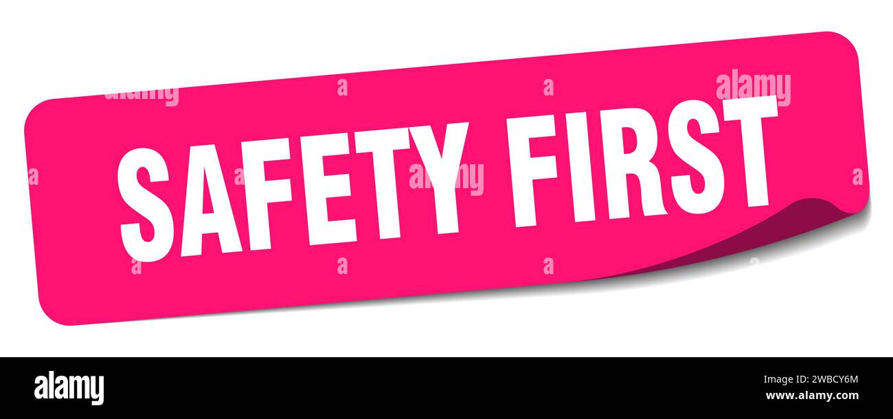 safety first sticker. safety first rectangular label isolated on white ...