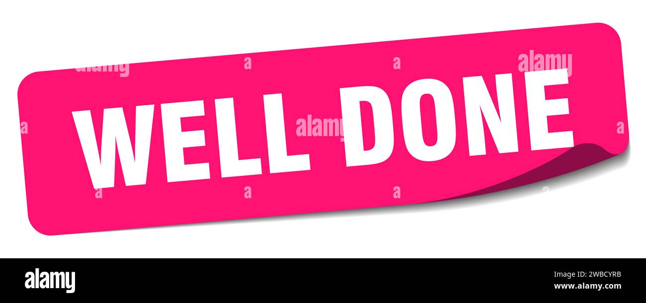 well done sticker. well done rectangular label isolated on white ...