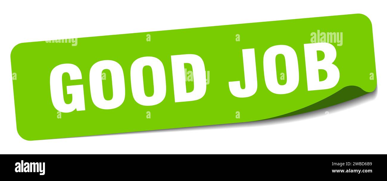good job sticker. good job rectangular label isolated on white ...