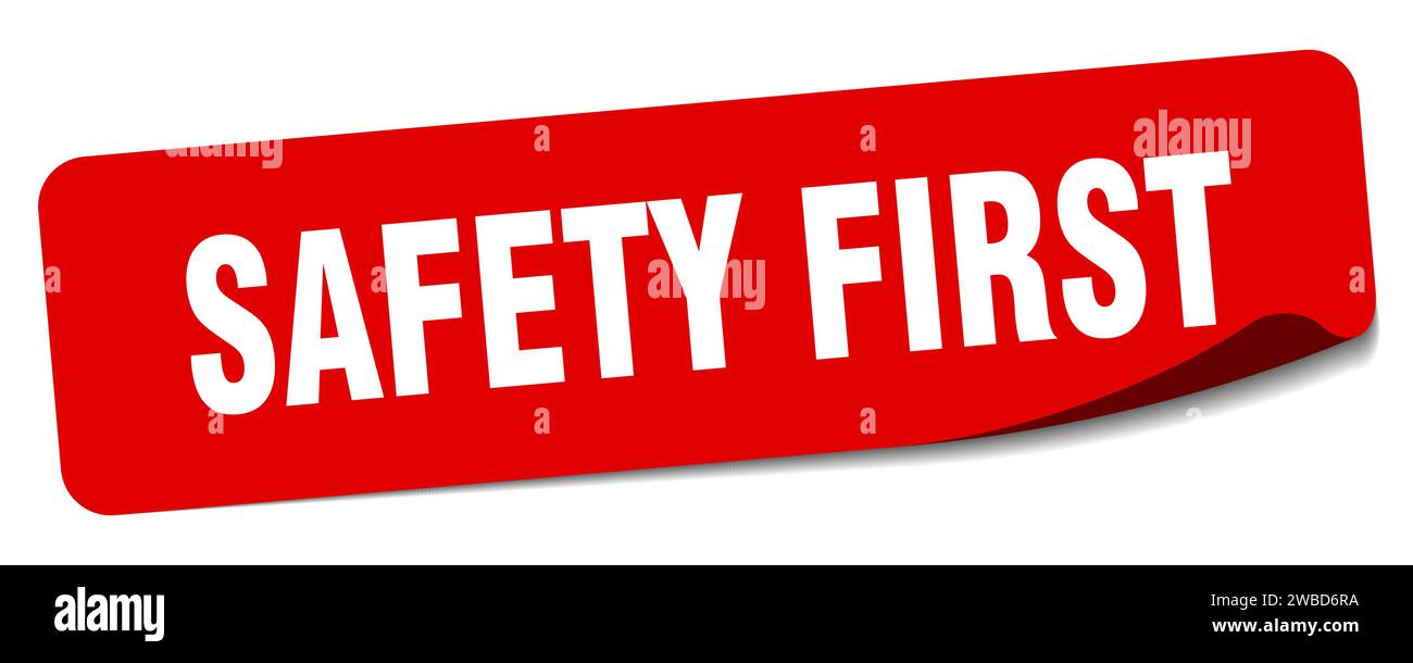 safety first sticker. safety first rectangular label isolated on white ...