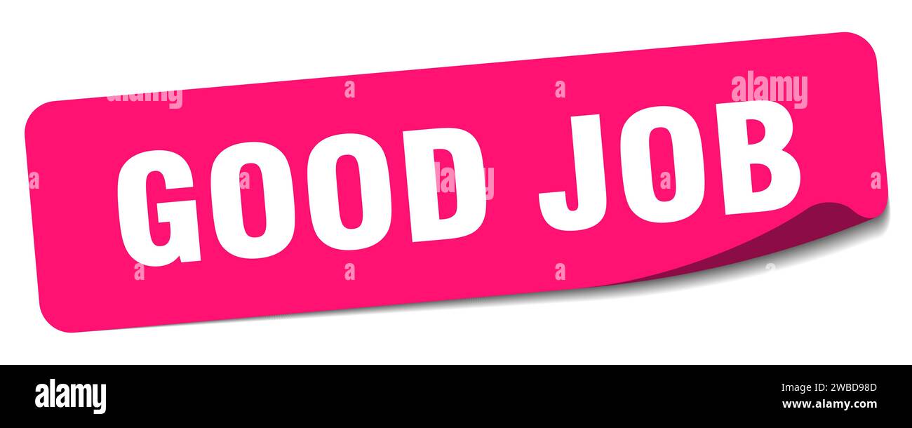 good job sticker. good job rectangular label isolated on white ...