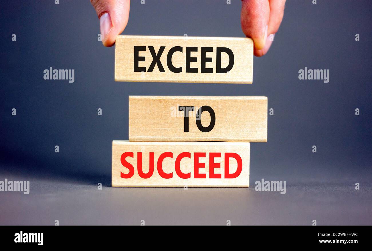 Exceed to succeed symbol. Concept words Exceed to succeed on beautiful ...