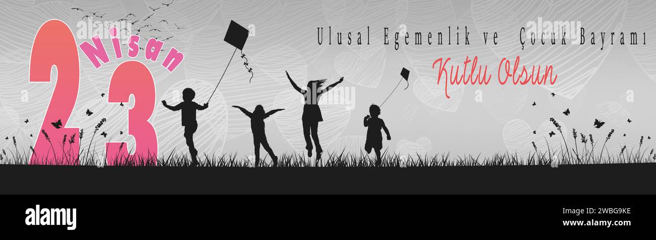 23 Nisan Ulusal Egemenlik ve Cocuk Bayrami, Translated: April 23 ...