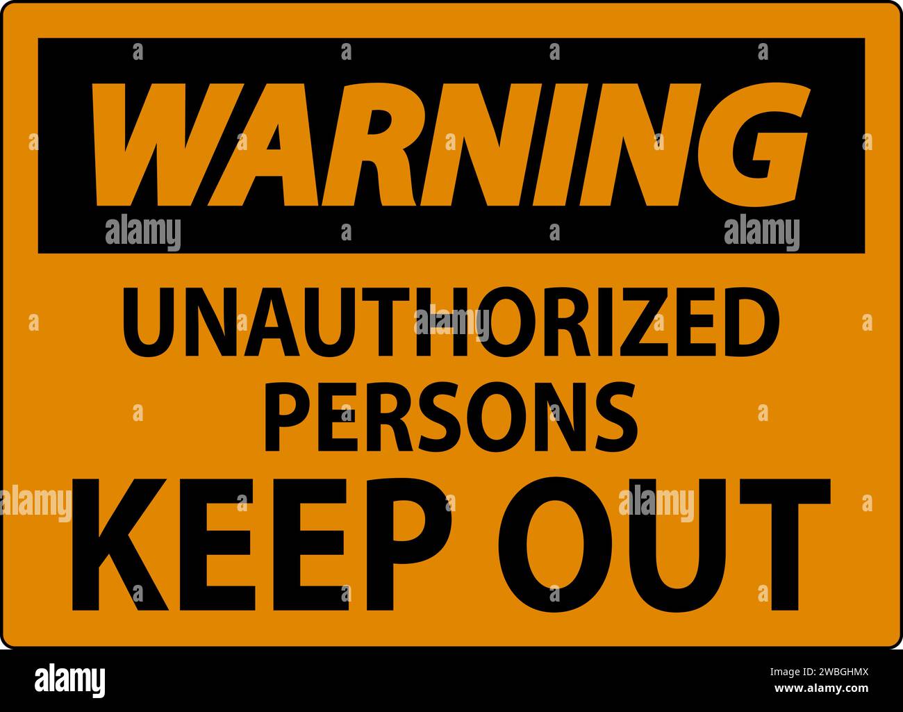 Warning Sign Unauthorized Persons Keep Out Stock Vector Image & Art - Alamy