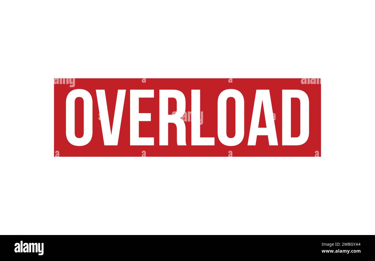 Overload rubber stamp hi-res stock photography and images - Alamy