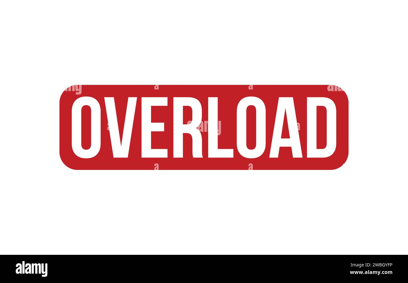 Overload rubber stamp hi-res stock photography and images - Alamy