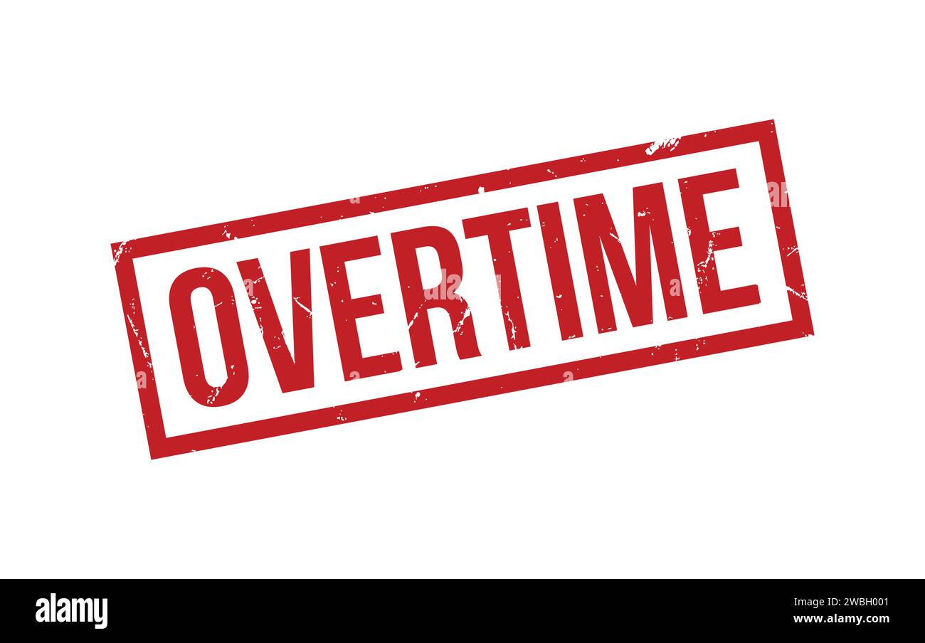 Overtime stamp hi-res stock photography and images - Alamy
