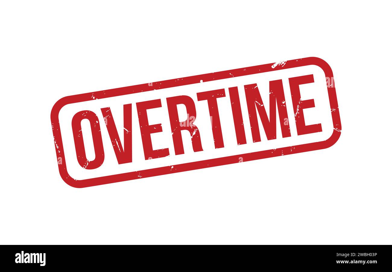 Overtime stamp hi-res stock photography and images - Alamy