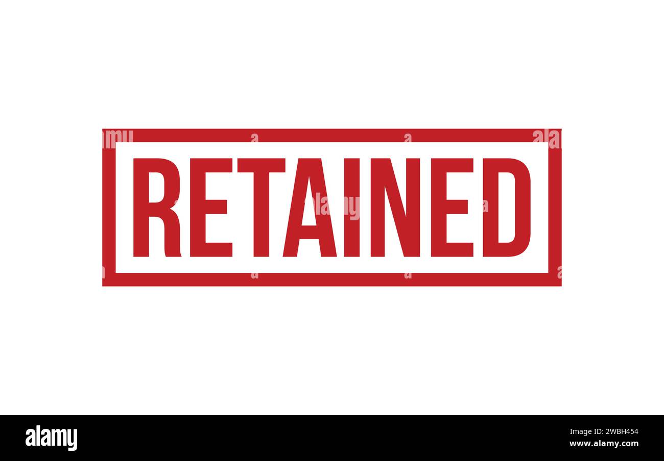 Retained Stamp. Retained Rubber grunge Stamp Seal Stock Vector Image ...
