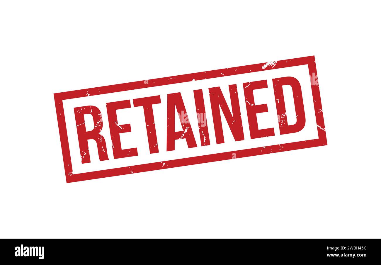 Retained Stamp. Retained Rubber grunge Stamp Seal Stock Vector Image ...
