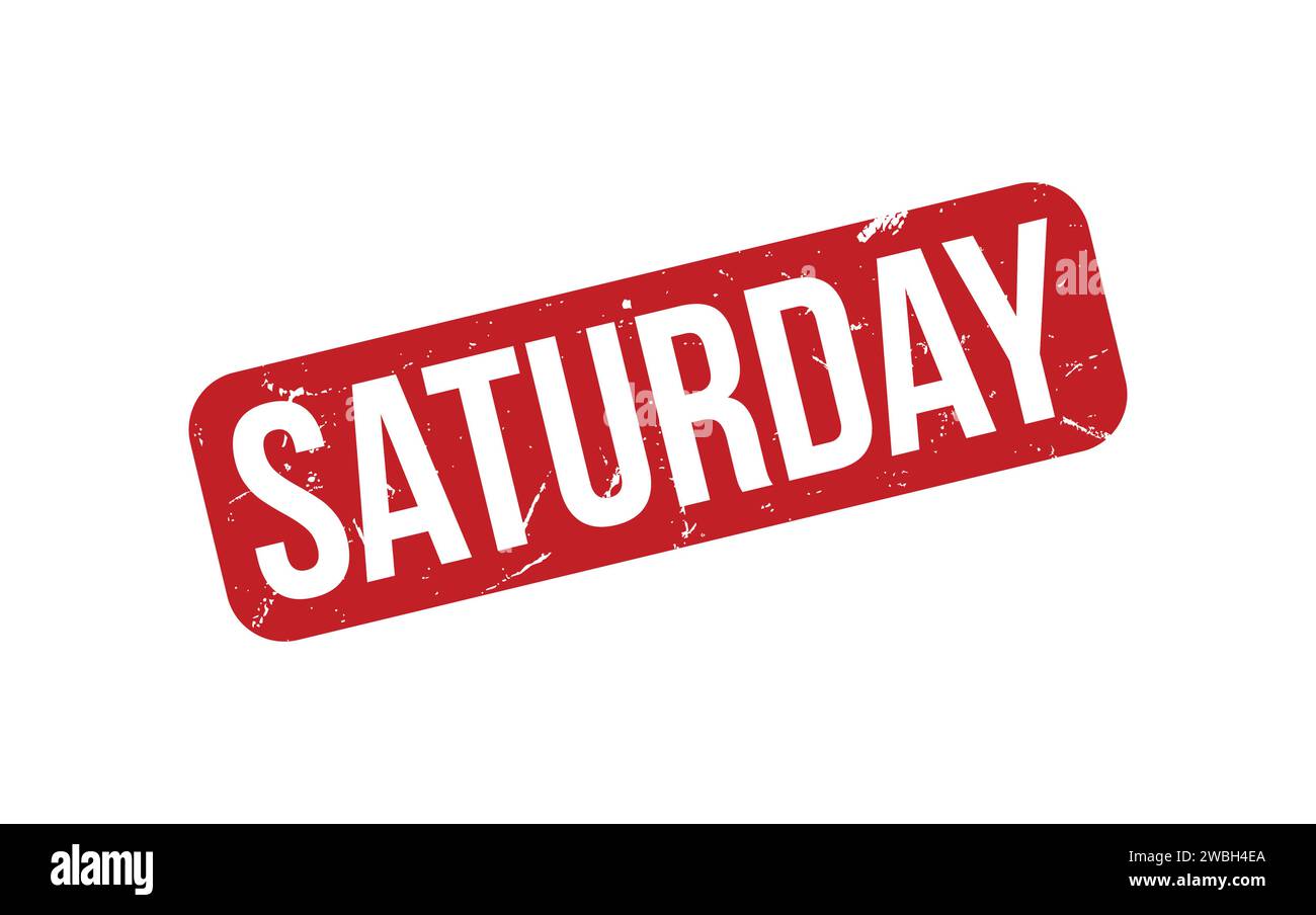 Saturday Stamp. Red Saturday Rubber grunge Stamp Stock Vector Image ...