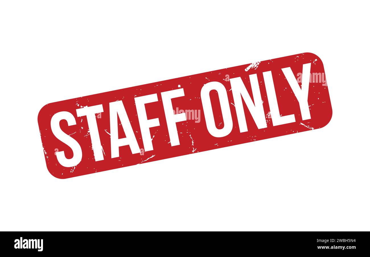 Staff Only Stamp. Red Staff Only Rubber grunge Stamp Stock Vector Image ... Staff Only Stamp. Red Staff Only Rubber grunge Stamp Stock Vector Image ...