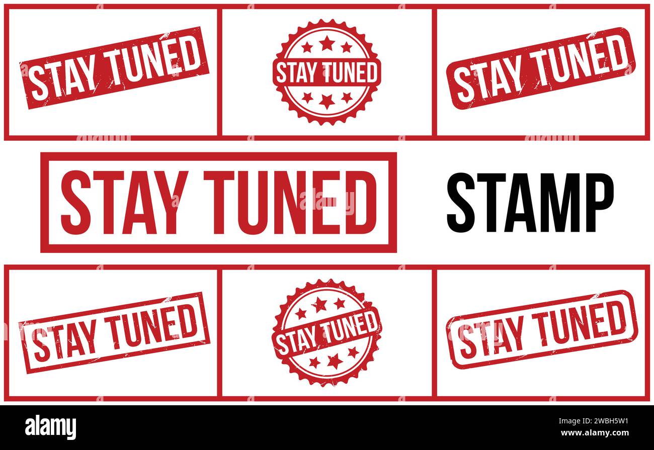Stay tuned stamp sign seal Stock Vector Images - Alamy