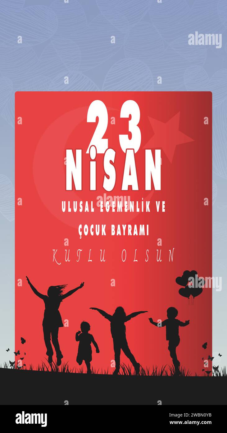 23 Nisan Ulusal Egemenlik ve Cocuk Bayrami, Translated: April 23 ...