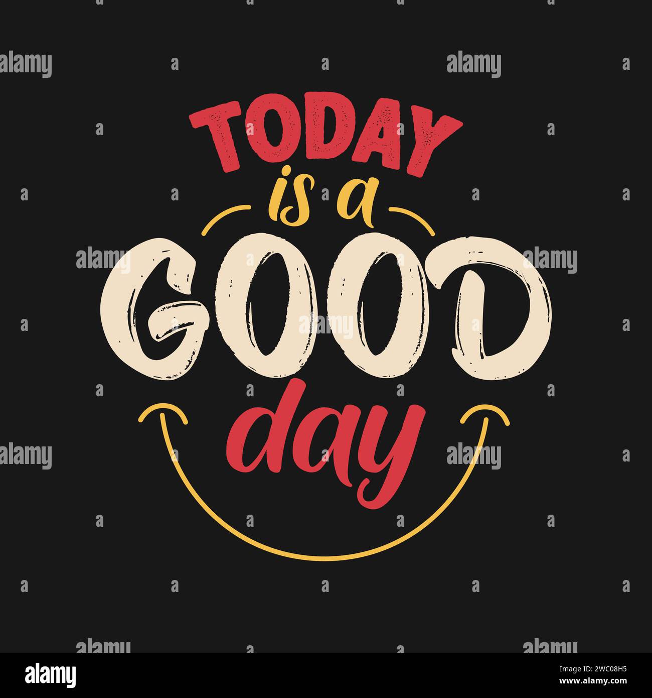 Today is a good day motivational quote lettering design for t shirt, banner, poster, greeting ...
