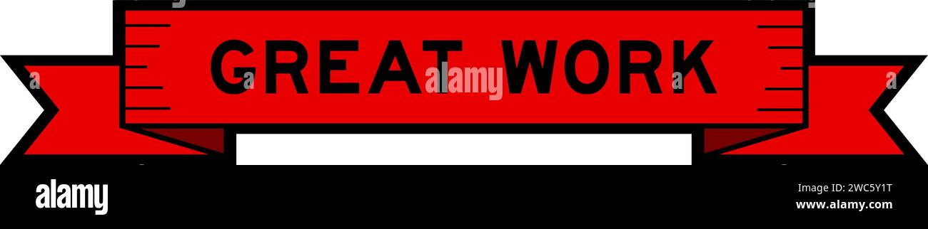 Ribbon label banner with word great work in red color on white ...