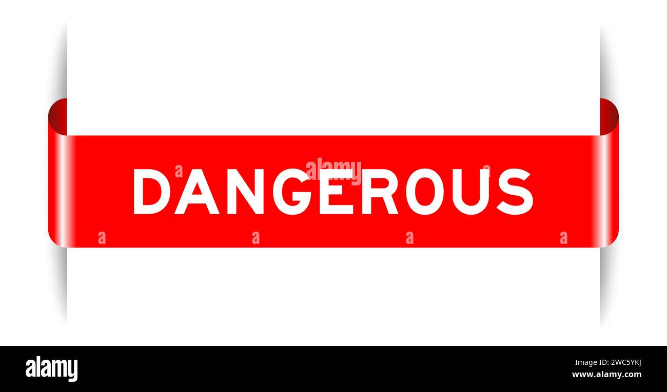 Red color inserted label banner with word dangerous on white background ...