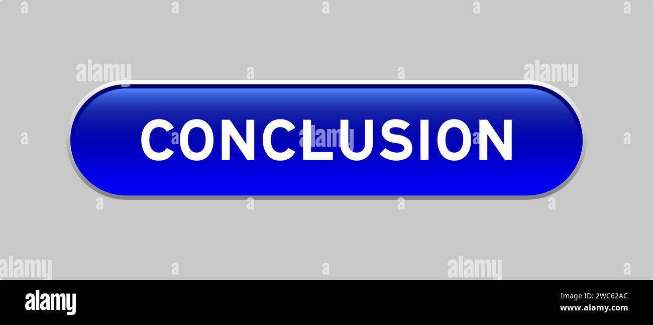 Blue color capsule shape button with word conclusion on gray background ...