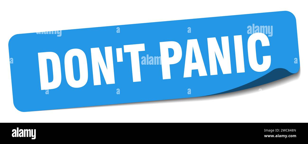 don't panic sticker. don't panic rectangular label isolated on white ...