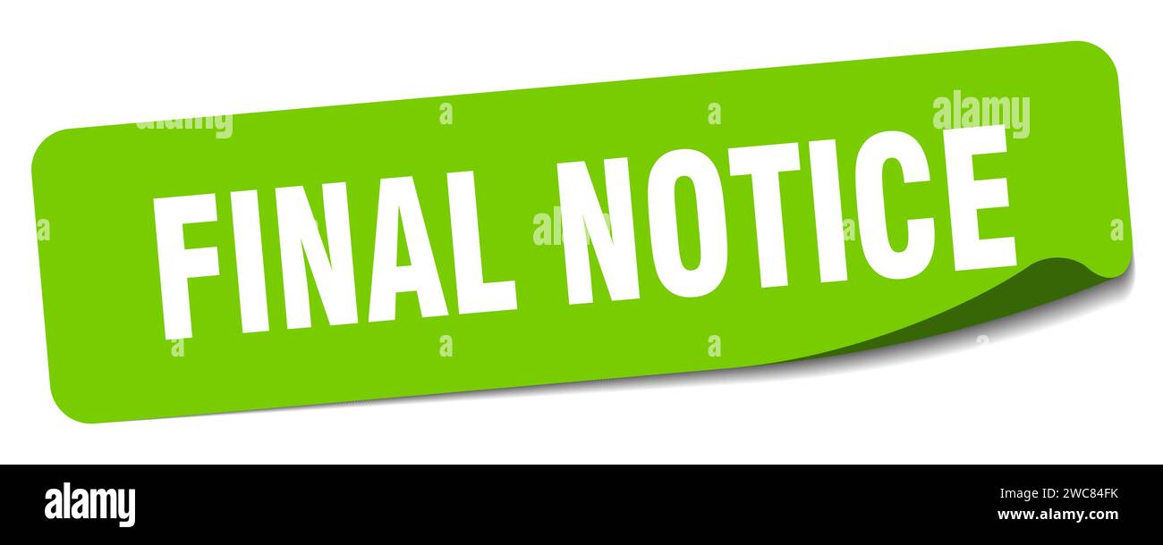 final notice sticker. final notice rectangular label isolated on white ...