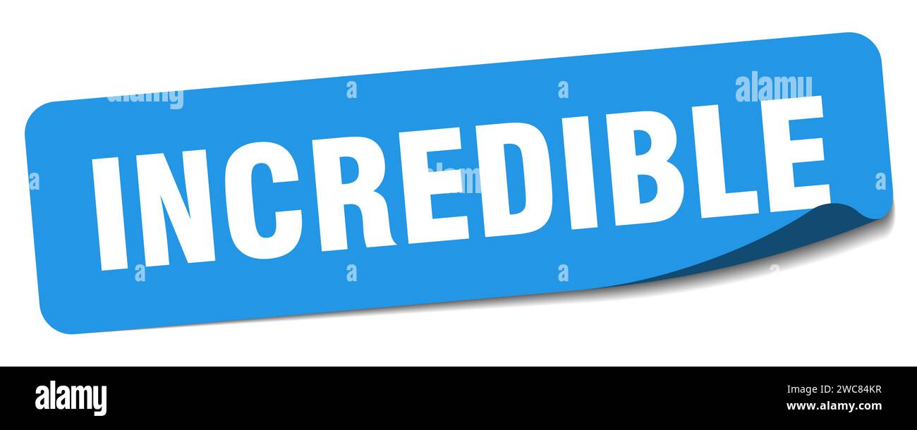 incredible sticker. incredible rectangular label isolated on white ...